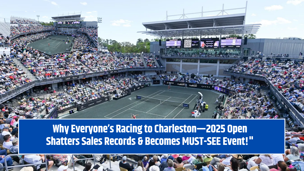 Why Everyone’s Racing to Charleston—2025 Open Shatters Sales Records ...